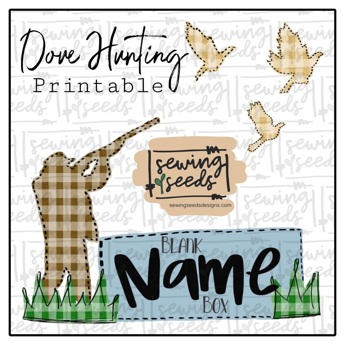 Dove Hunting with BLANK Name Tag Printable PNG – Sewing Seeds